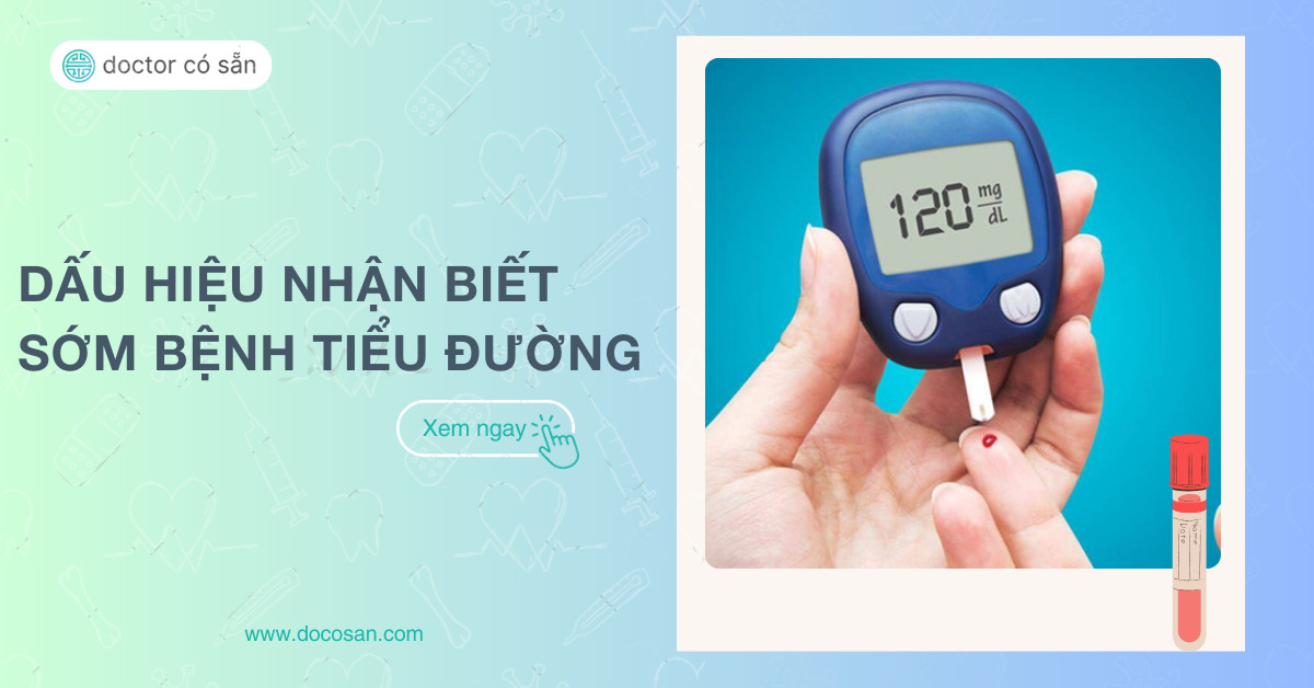 14 dấu hiệu bệnh tiểu đường giúp bạn nhận biết và điều trị sớm